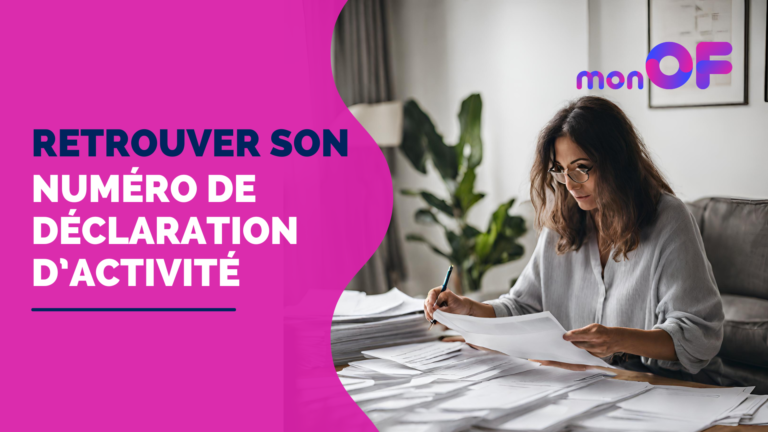 Comment retrouver son numéro de déclaration d’activité de formation ? - Mon OF